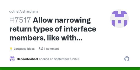 Allow Narrowing Return Types Of Interface Members Like With Overriden Members · Dotnet