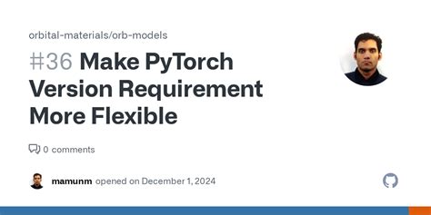 Make Pytorch Version Requirement More Flexible · Issue 36 · Orbital