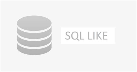 Maîtrisez Linterrogation Des Bases De Données Avec Sql Like