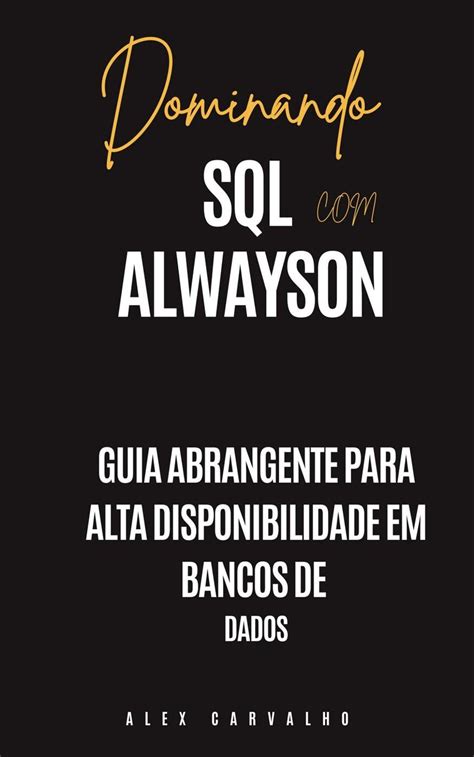 dominando sql com alwayson guia abrangente para alta disponibilidade