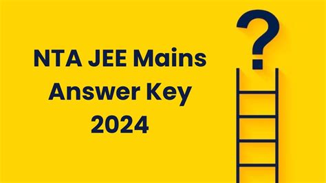 Nta Jee Main Answer Key 2024 Soon