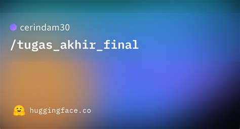 Cerindam30 Tugas Akhir Final · Hugging Face