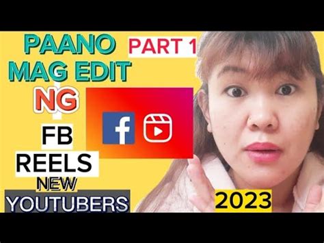 PAANO MAG EDIT NG FB REELS/ VERY EASY WAY KUNG PAANO MAG EDIT NG FB REELS. PART 1 - YouTube
