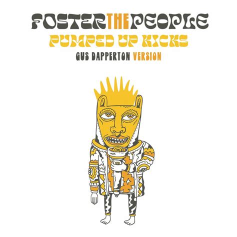 Car Tula Frontal De Foster The People Pumped Up Kicks Gus Dapperton