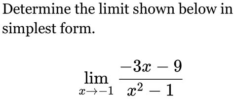 solved determine the limit shown below in simplest form limlimits