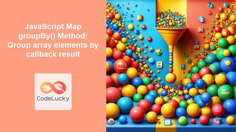 Javascript Object Groupby Method Group Array Elements By Callback Result Codelucky