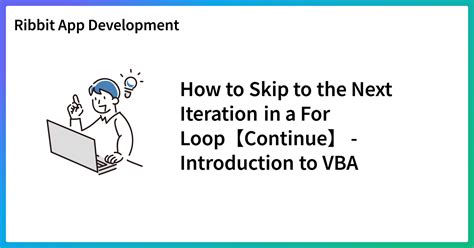 How To Skip To The Next Iteration In A For Loop【continue】 Introduction To Vba