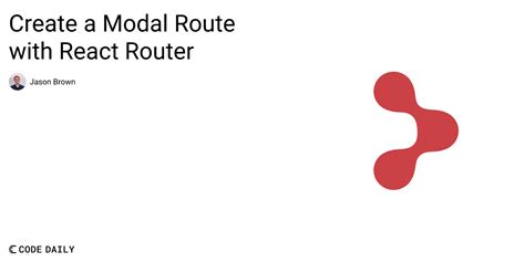 Create A Modal Route With React Router