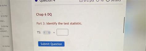 [solved] Part 3 Identify The Test Statistic