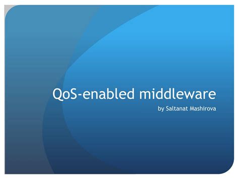 Ppt Qos Enabled Middleware For Distributed Applications Powerpoint Presentation Id2390922