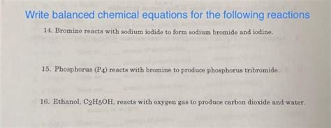 Solved Write Balanced Chemical Equations For The Following