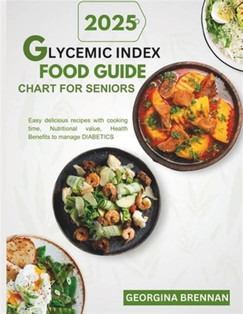 GLYCEMIC INDEX FOOD guide chart for seniors 2025: Easy Delicious recipes with Co £20.92 ...