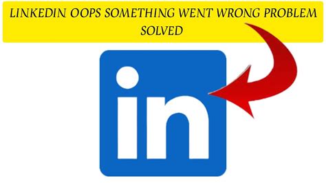 How To Solve Linkedin Oops Something Went Wrong Please Try Again Later Problem Rsha26