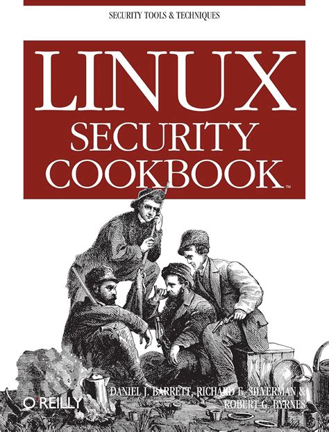 Linux Security Cookbook Daniel J Barrett Richard E Silverman Robert G Byrnes