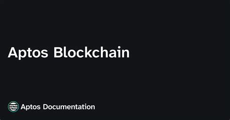 Aptos Blockchain Aptos Documentation