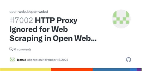 Proxy Ignored For Web Scraping In Open Webui Searxng Integration · Issue 7002 · Open