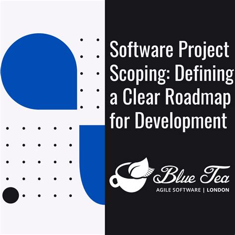 Software Project Scoping Defining A Clear Roadmap
