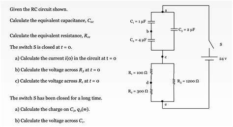 Solved Given The RC Circuit Shown Calculate The Equivalent Chegg