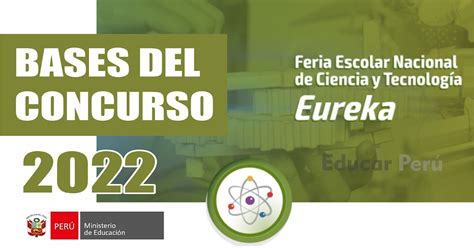 Bases De La Feria Escolar Nacional De Ciencia Y Tecnología Eureka 2022