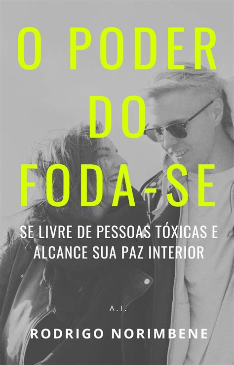 O Poder Do Foda Se Rodrigo Melo Norimbene Hotmart
