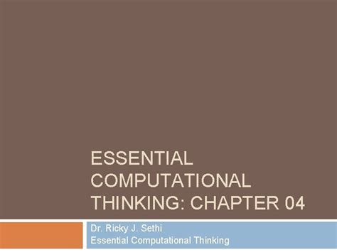 Essential Computational Thinking Chapter 04 Dr Ricky J