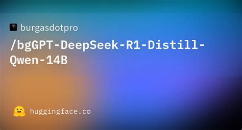 burgasdotpro bggpt deepseek r1 distill qwen 14b · hugging face