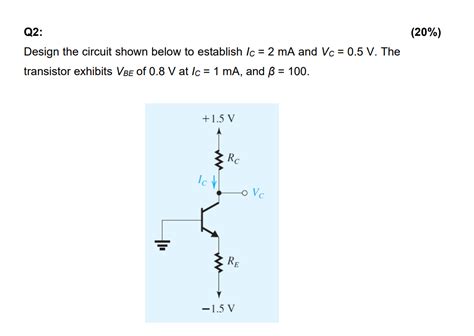 Solved Q2 Design The Circuit Shown Below To Establish IC 2 Chegg Com