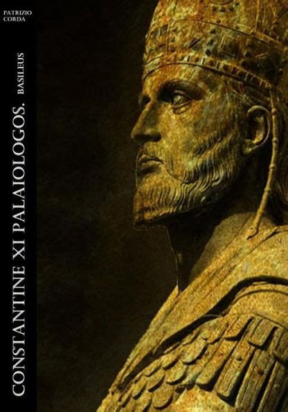 Constantine Xi Palaiologos Basileus By Patrizio Corda Ebook Barnes