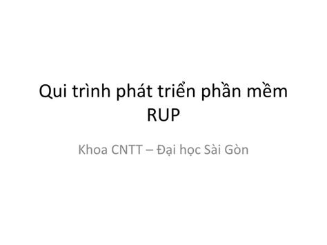 PPT Qui trình phát triển phần mềm RUP PowerPoint Presentation ID