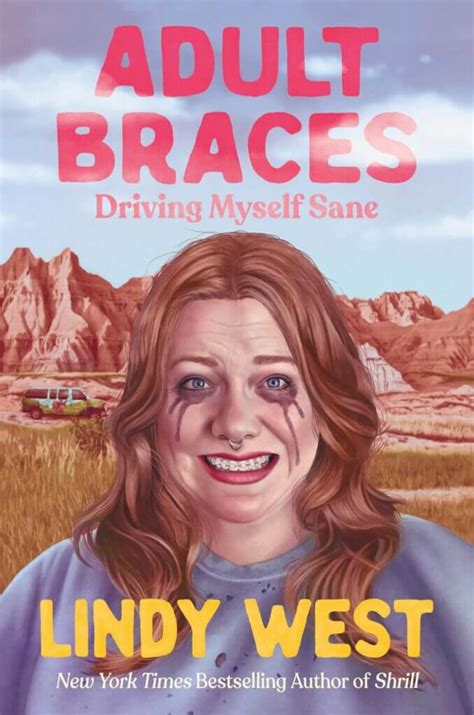 Adult Braces Driving Myself Sane By Lindy West Perkins Cove Bookshop