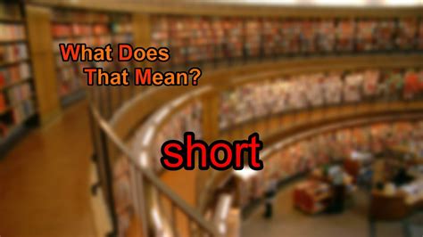 What Does Short Mean YouTube