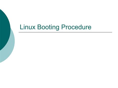 Linux Booting Procedure Ppt