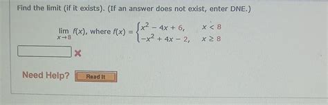 Solved Find The Limit If It Exists If An Answer Does Not Chegg