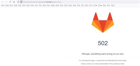 Resolved Whoops Something Went Wrong On Our End After Activating Gitlab Pages Infrastructure
