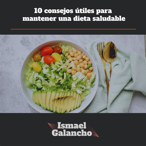 10 Consejos útiles Para Mantener Una Dieta Saludable