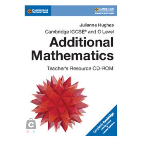 Cambridge IGCSE And O Level Additional Mathematics Teachers Resource CD ROM Chopbox
