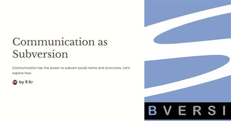 Communication As Subversion