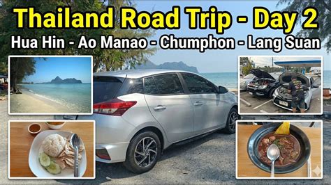 2026 Thailand Road Trip Day 2 Hua Hin Ao Manao Chumphon Lang