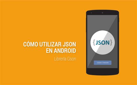 Trabajando Con JSON En Android GSON
