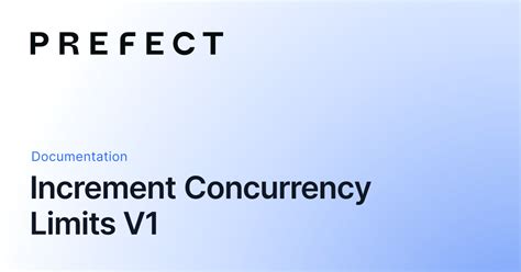 Increment Concurrency Limits V1 Prefect
