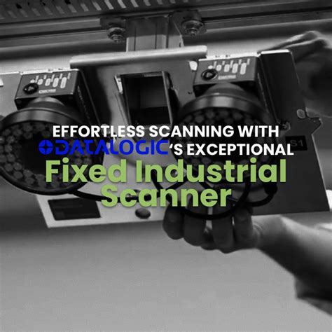 Effortless Scanning With Datalogics Fixed Industrial Scanners