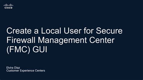 Create A Local User For Secure Firewall Management Center Fmc Gui Featured Video Cisco