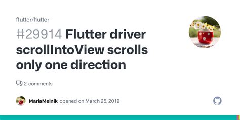 flutter driver scrollintoview scrolls only one direction · issue 29914