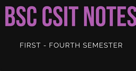 Bsc Csit Notes CSIT NOTES