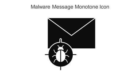 Malware Message Monotone Icon In Powerpoint Pptx Png And Editable Eps Format Ppt Example