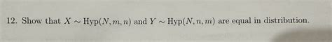 solved code class asciimath show that x∼hyp n m n ﻿and