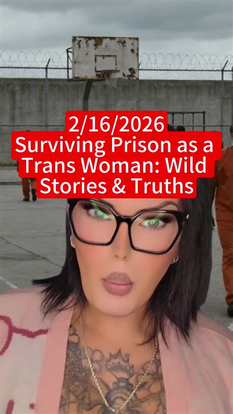 Surviving Prison As A Trans Woman Wild Stories And Truths 🤯💔 Transri