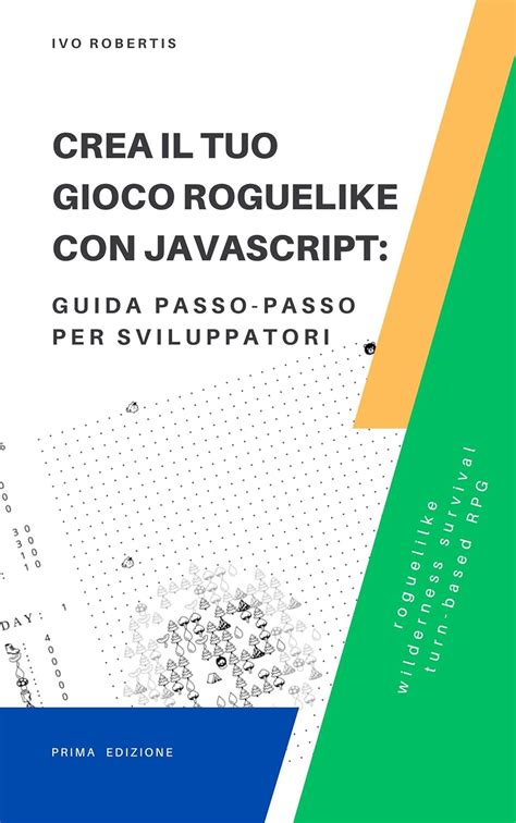 Crea Il Tuo Gioco Roguelike Con Javascript Guida Passo