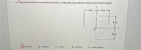 11 4 Pts Determine The X Coordinate Centroid X~