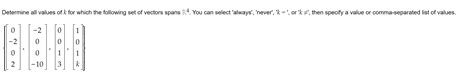 Solved Determine All Values Of K For Which The Following Set